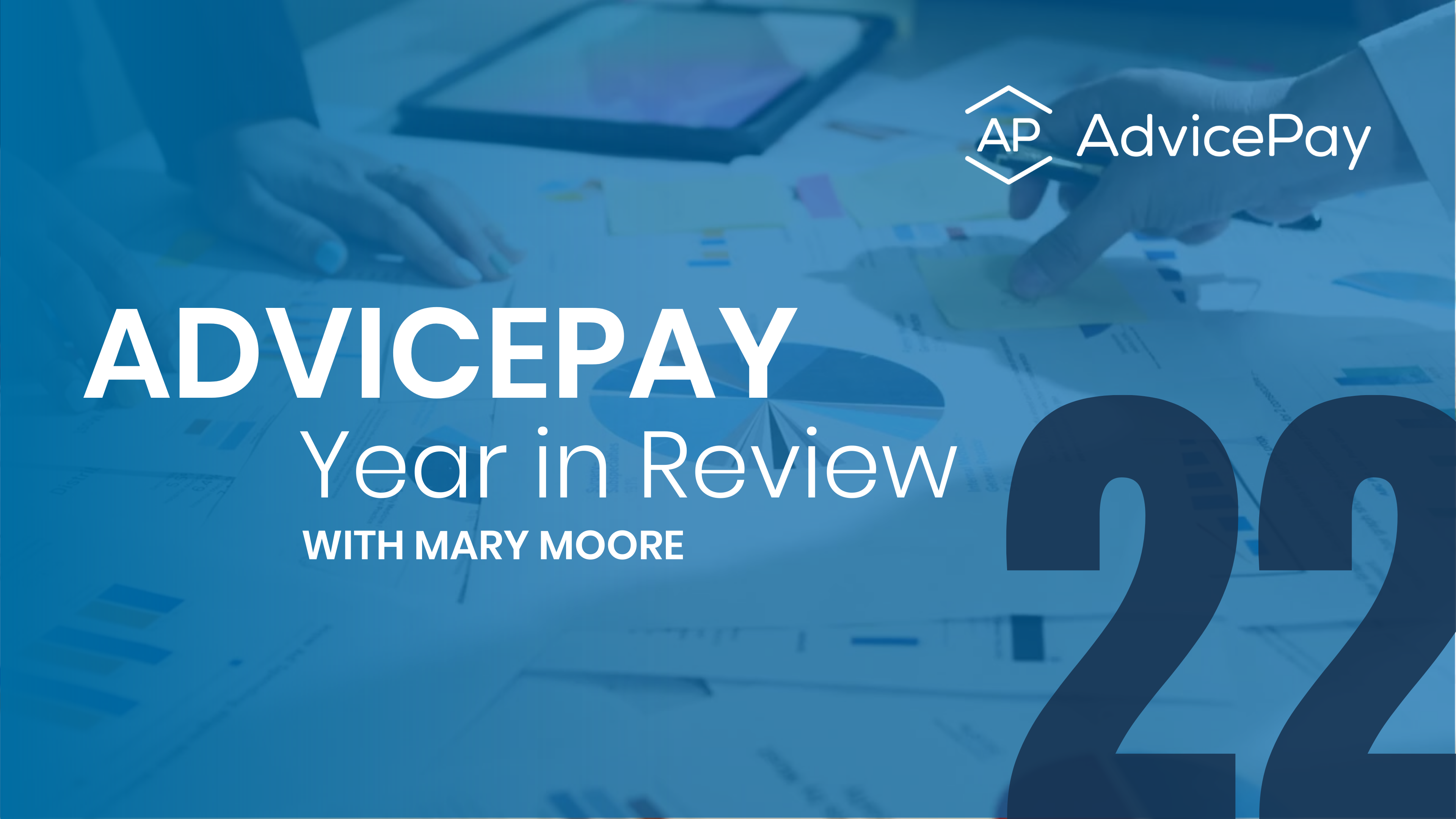 2022 AdvicePay Year in Review